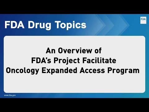 An Overview of FDA's Project Facilitate Oncology Expanded Access Program