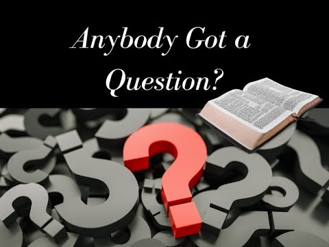 Anybody Got a Question ? Isa 55: 8-9, Romans 11: 33// Sunday Morning Service 06/22/2025
