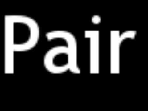How to Pronounce Pair