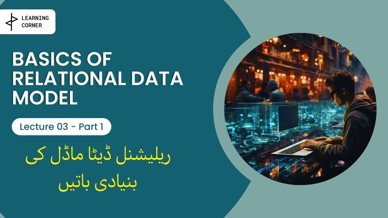 Lecture 03 Part 1 Basics of Relational Data Model