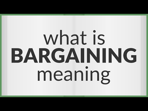 Bargaining | meaning of Bargaining