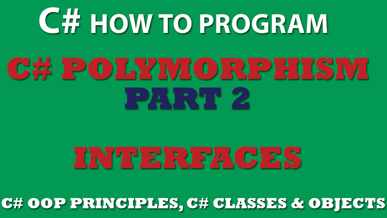 C# OOP Principles Part 2 - Interfaces (Polymorphism via interfaces)