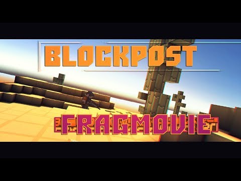 Steam Community :: Video :: BlockPost - Super FragMovie Cinematic.