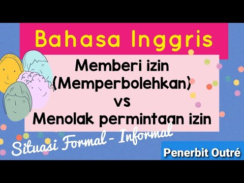 PERCAKAPAN BAHASA INGGRIS MEMBERI IZIN DAN MENOLAK PERMINTAAN