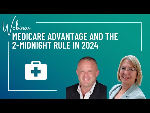 Medicare Advantage and the 2 Midnight Rule in 2024