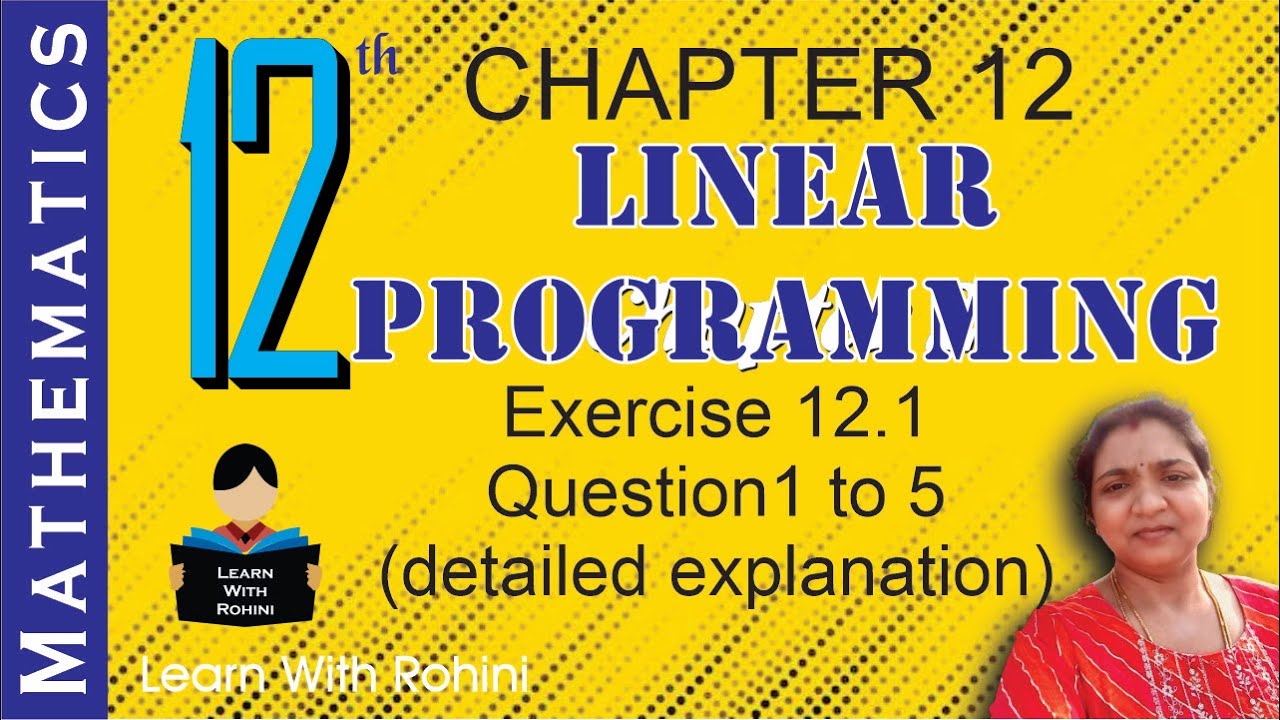 Class 12 Maths | Linear Programming Ex 12.1 Q1 to Q5 | NCERT Solutions Explained @learnwithrohini
