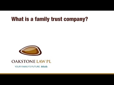 What is a family trust company?