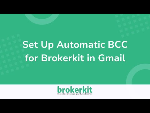 Set Up Automatic BCC for Brokerkit in Gmail | Brokerkit