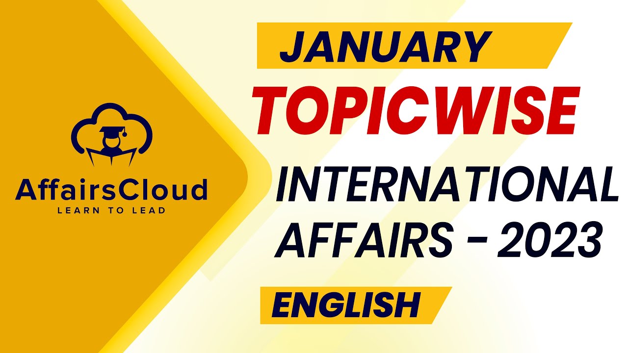 January 2023 - International Affairs | English | AffairsCloud