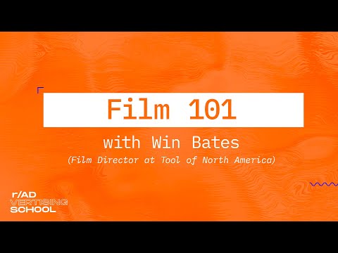 Film Direction 101 with Win Bates -- r/Advertising School #106