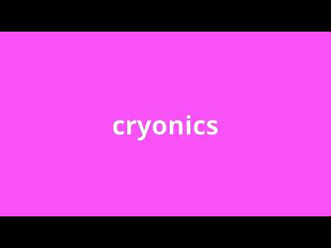 what is the meaning of cryonics
