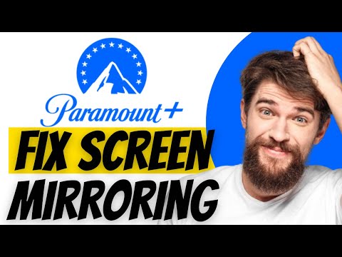 Why Doesn't Screen Mirroring Work On Paramount Plus?