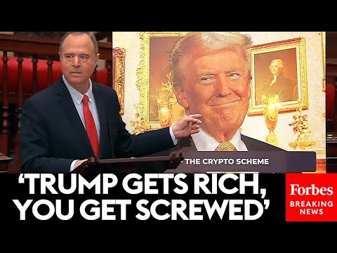 Adam Schiff Rails Against Trump Admin.'s 'Corruption', Breaks Down The 'Ten Best Deals' For Trump