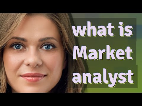 Market analyst | meaning of Market analyst