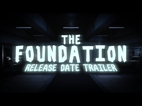 (OUTDATED) THE FOUNDATION RELEASE DATE TRAILER