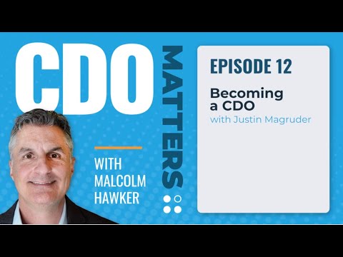 CDO Matters Ep. 12 | Becoming a CDO with Justin Magruder