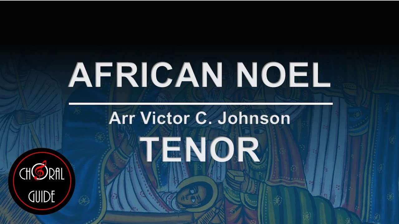 African Noel - TENOR | Arr Victor Johnson