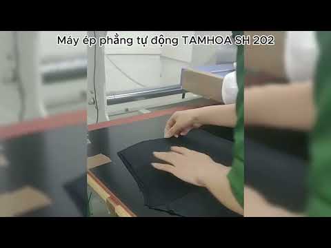 Máy ép phẳng tự động TAMHOA SH 202 | TAMHOA | Thiết bị nghành may