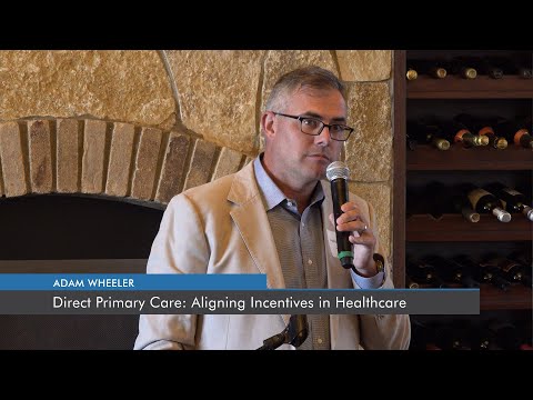 Direct Primary Care: Aligning Incentives in Healthcare | Adam Wheeler