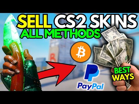 Top 3 Best Ways to SELL CS2 SKINS for REAL MONEY (PayPal & more)