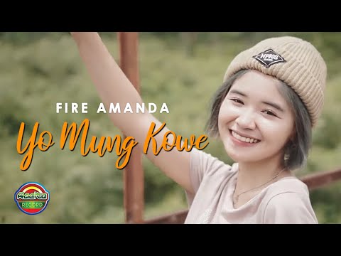 Fire Amanda - Yo Mung Kowe (Official Music Video)