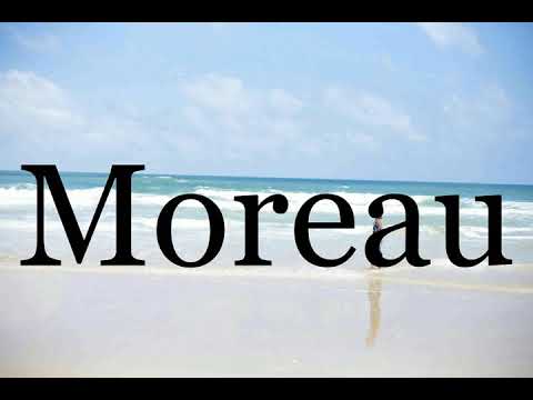 How To Pronounce Moreau🌈🌈🌈🌈🌈🌈Pronunciation Of Moreau