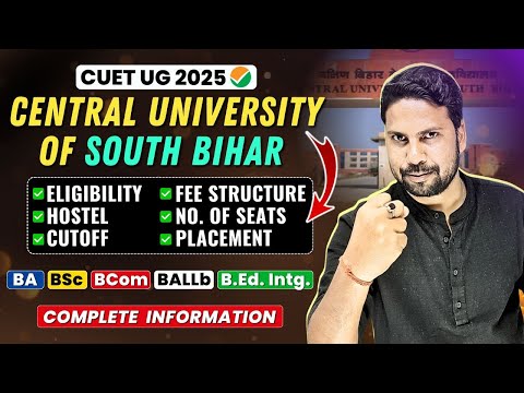 Central University of South Bihar 2025: Course, Seats, Fees, Hostel, Facilities, Placement, Cutoff