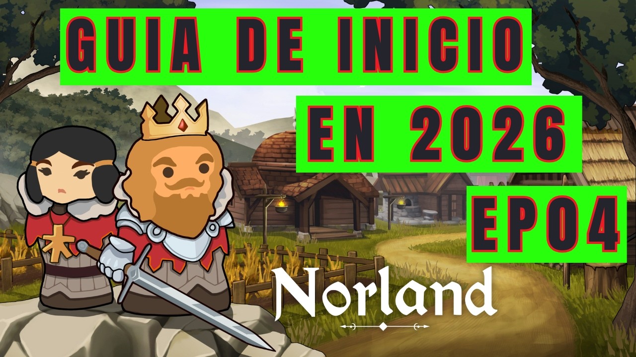 Campaña Tutorial de Norland en 2026 P4 - Totalmente RENOVADO