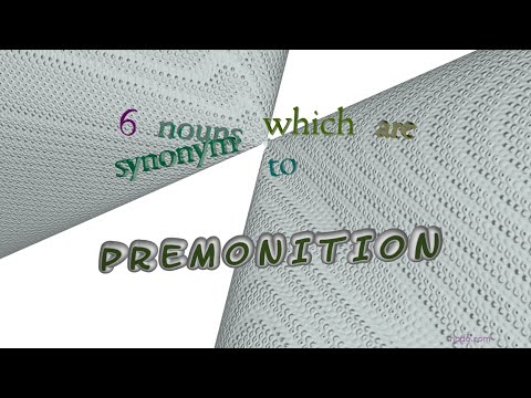 premonition - 6 nouns which are synonym of premonition (sentence examples)