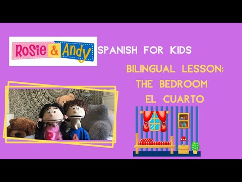 Rosie & Andy: Spanish for Kids - Bilingual Lesson- BEDROOM / CUARTO