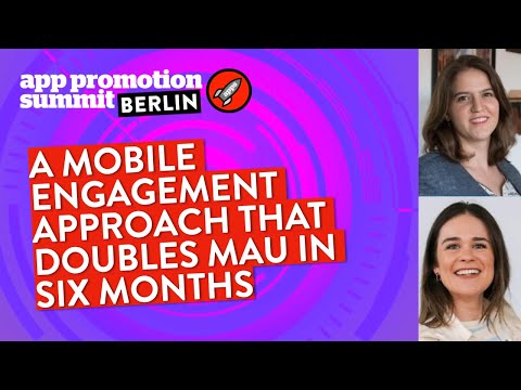 A Mobile Engagement Approach that Doubles MAU in 6 Months
