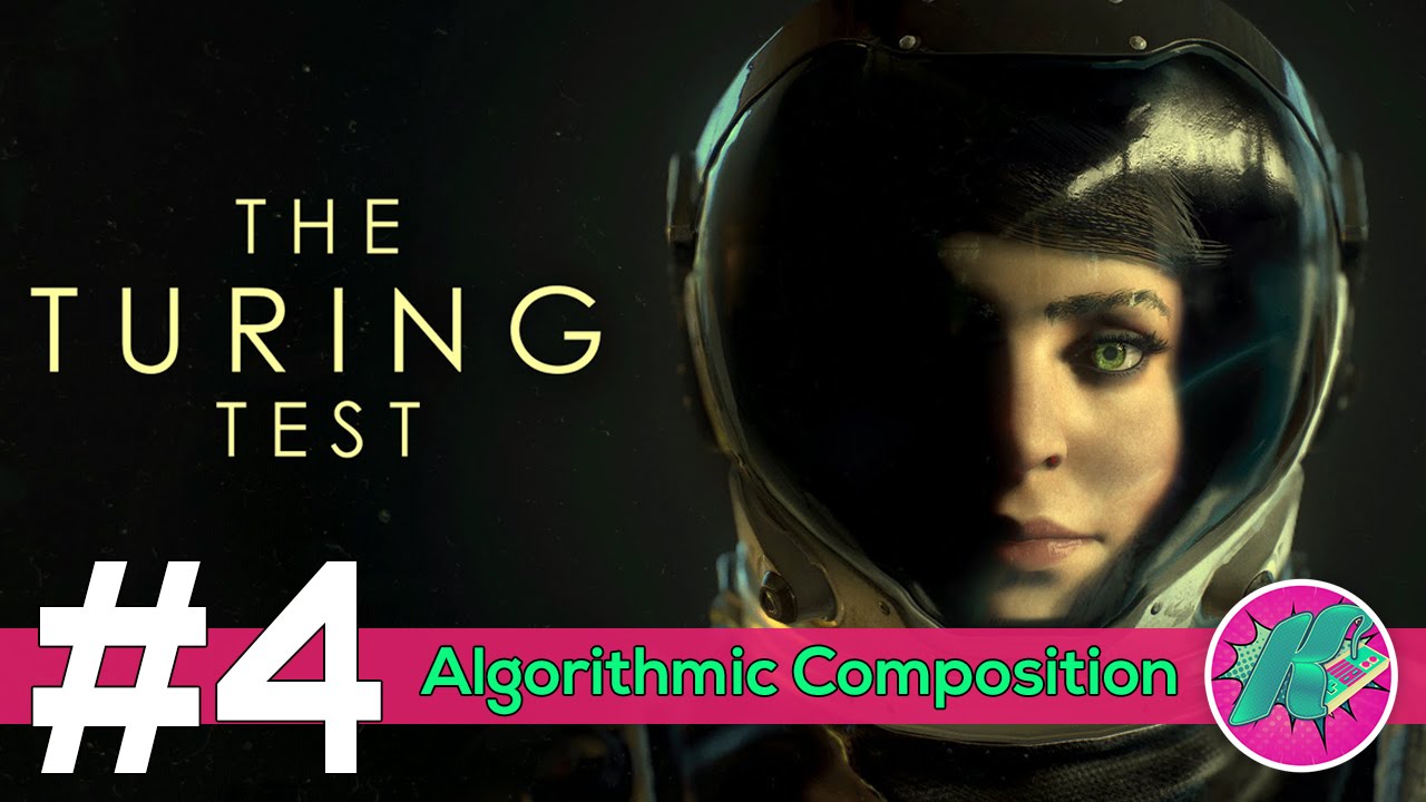 The Turing Test - CHAPTER 4 - Algorithmic Composition