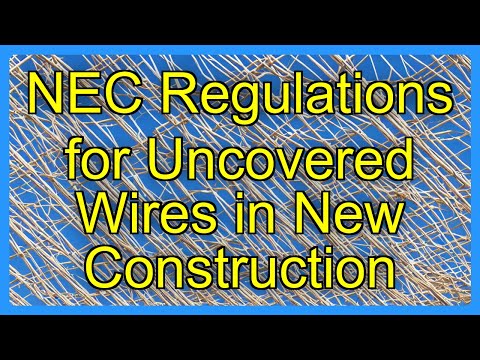 NEC Regulations for Uncovered Wires in New Construction