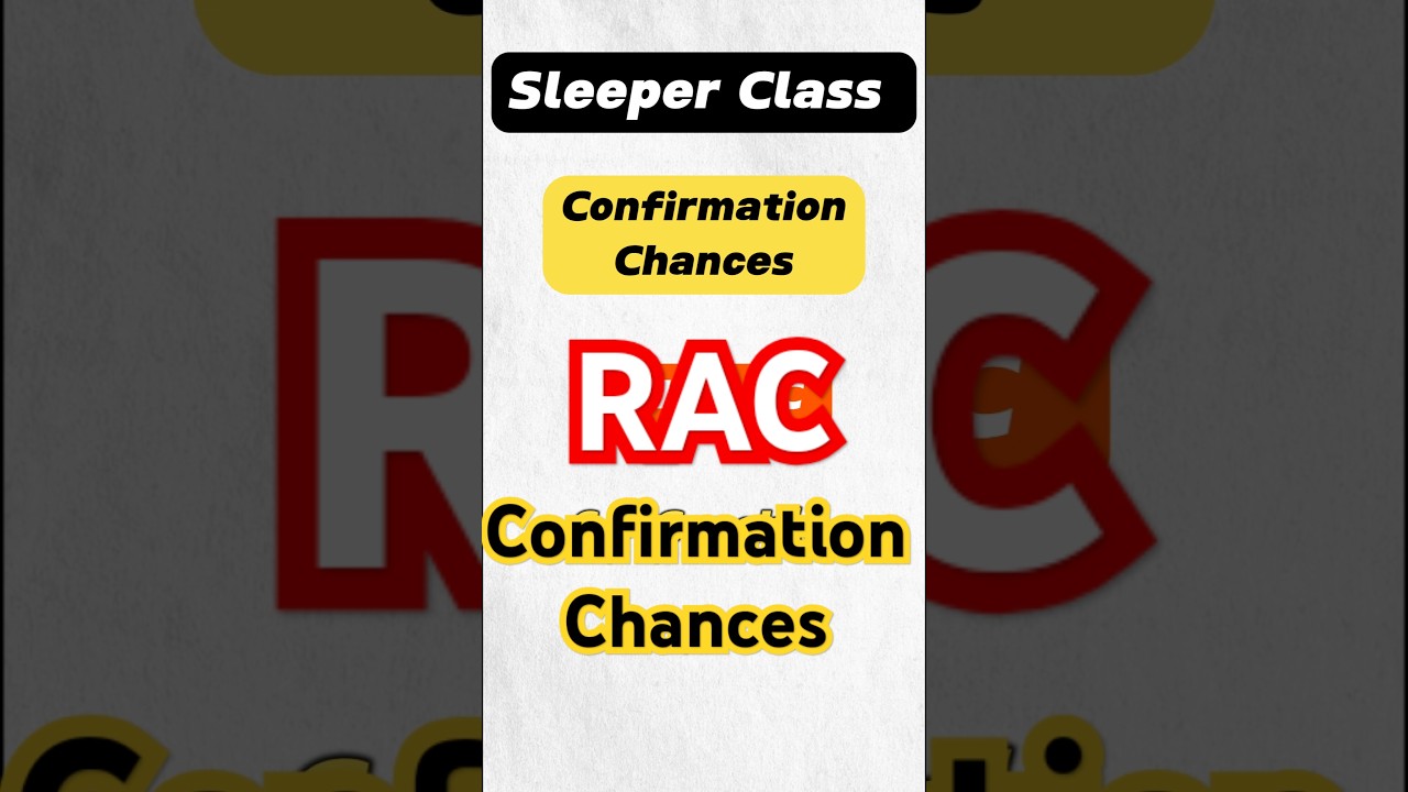 RAC Ticket Confirmation Chances INDIAN RAILWAY