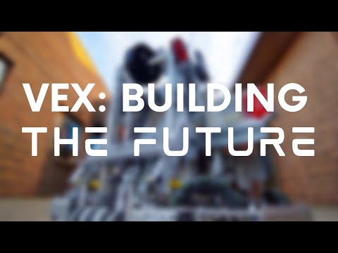 Vex: Building the Future