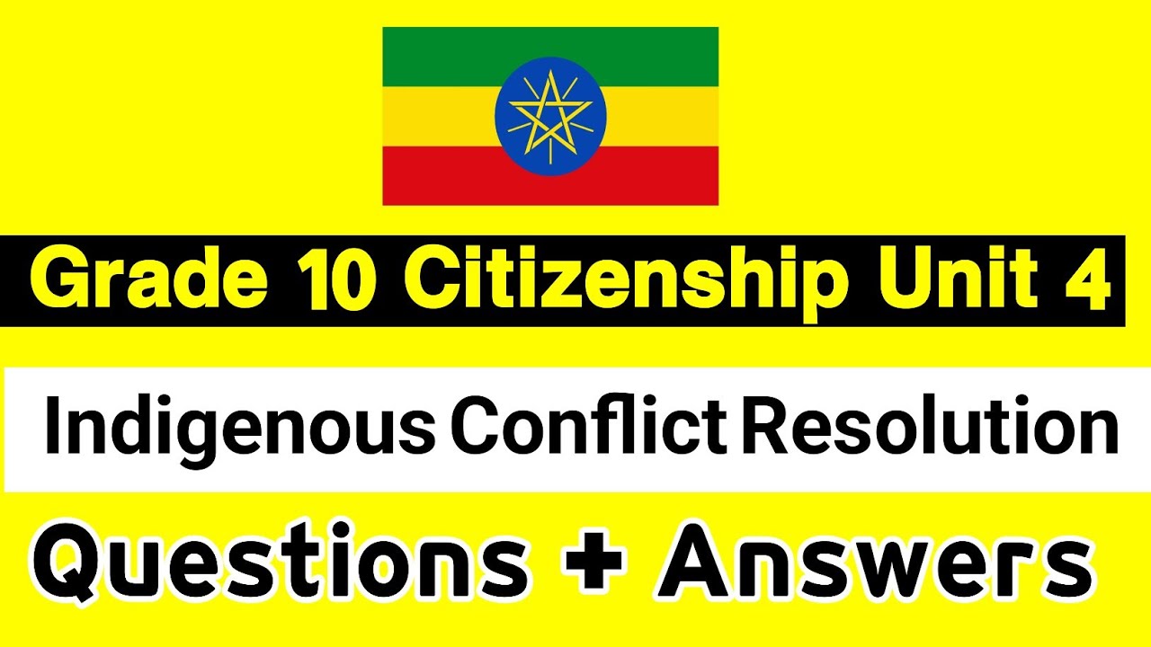Grade 10 citizenship unit 4 - indigenous conflict resolution questions with answers 