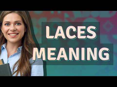 Laces | meaning of Laces