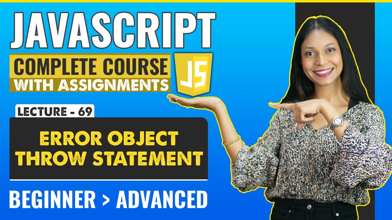 69. Error Object and Throw statement | Javascript tutorial for beginners | Javascript full course