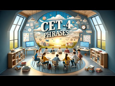 2024 大学英语四级词组 - 6/ CET-4 College English Test Phrases 6