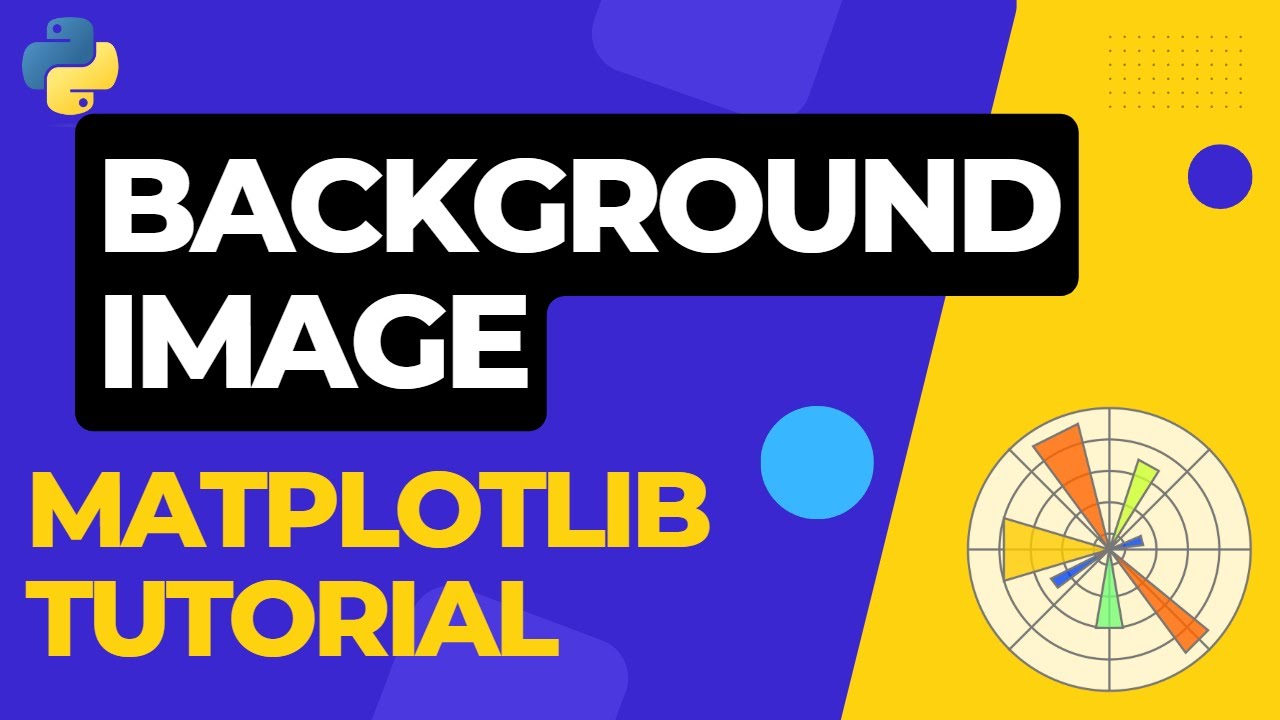 How to add BACKGROUND IMAGE in Matplotlib |  Python Tutorial 04