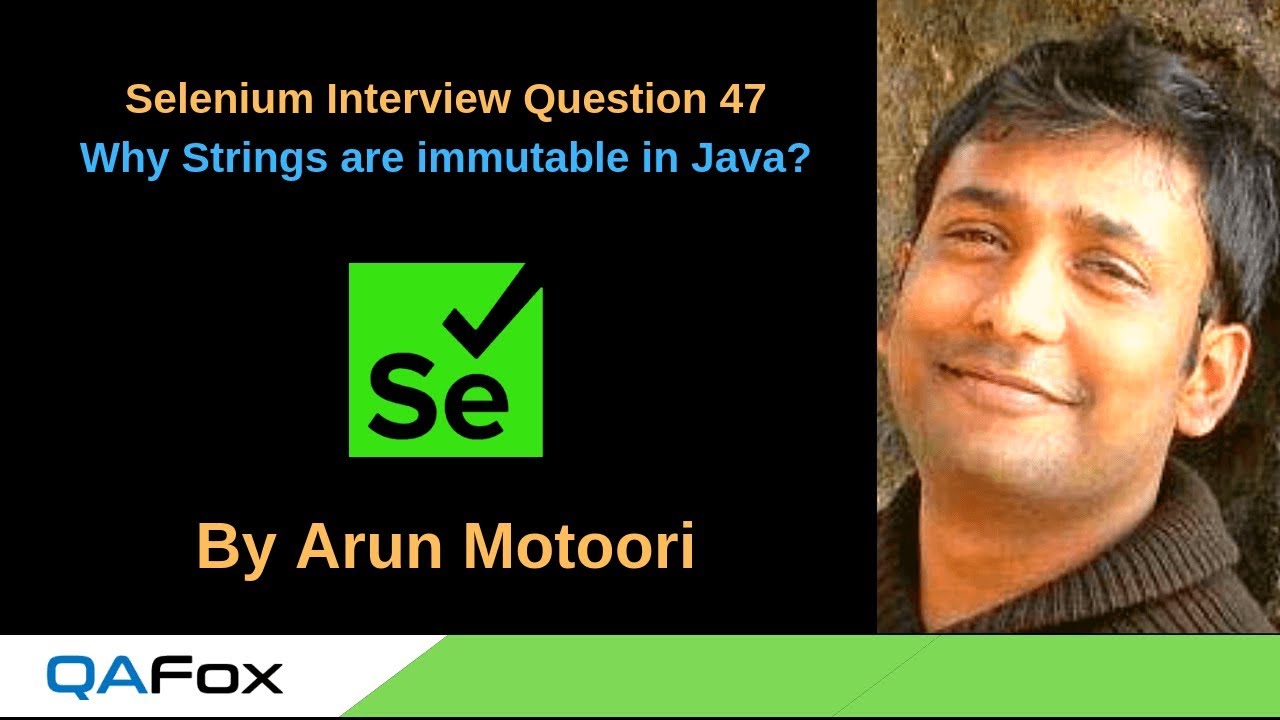Selenium Interview Question 47 -  Why Strings are immutable in Java?