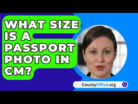 What Size Is A Passport Photo In Cm? - CountyOffice.org