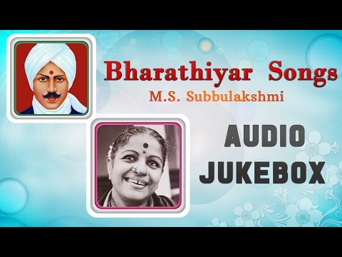 Bharathiyar Songs By M.S. Subbulakshmi | Tamil Songs Jukebox | Super Hit Tamizh Kavithaigal