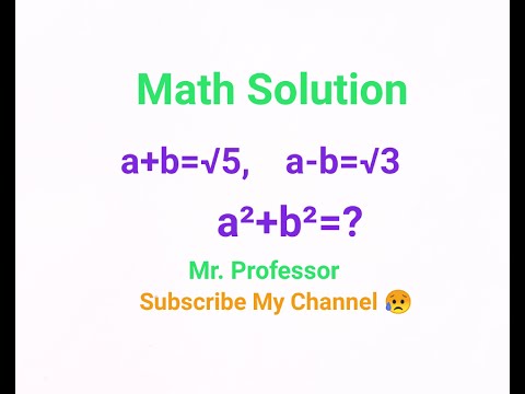 Mathematics Solution "a+b=√5, a-b=√3, a²+b²=?" | Viral Math Solution