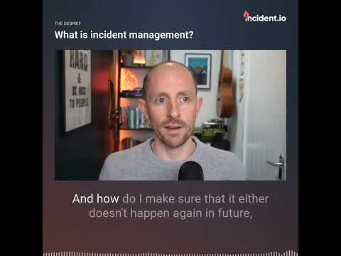 What is incident management?