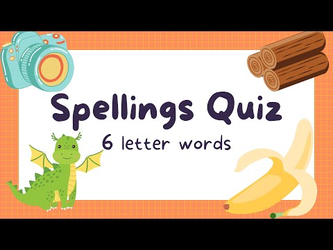 Spellings Quiz - 6 Letter Words - Learn to Spell for Kids