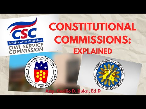 CONSTITUTIONAL COMMISSIONS: EXPLAINED