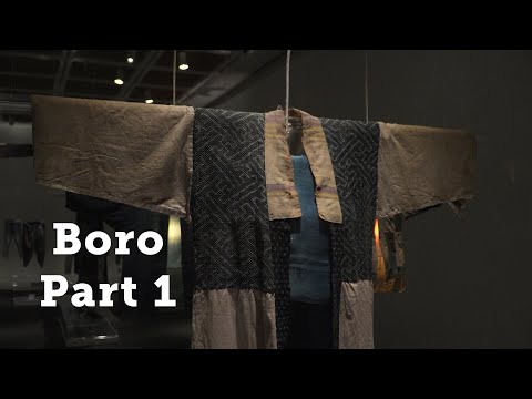 Boro Textiles: Sustainable Aesthetics - Video Tour part 1