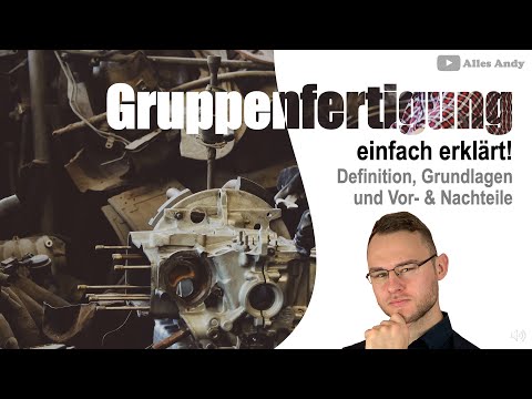 Gruppenfertigung einfach erklärt mit Beispiel