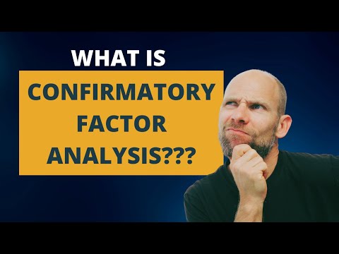 What is Confirmatory Factor Analysis?